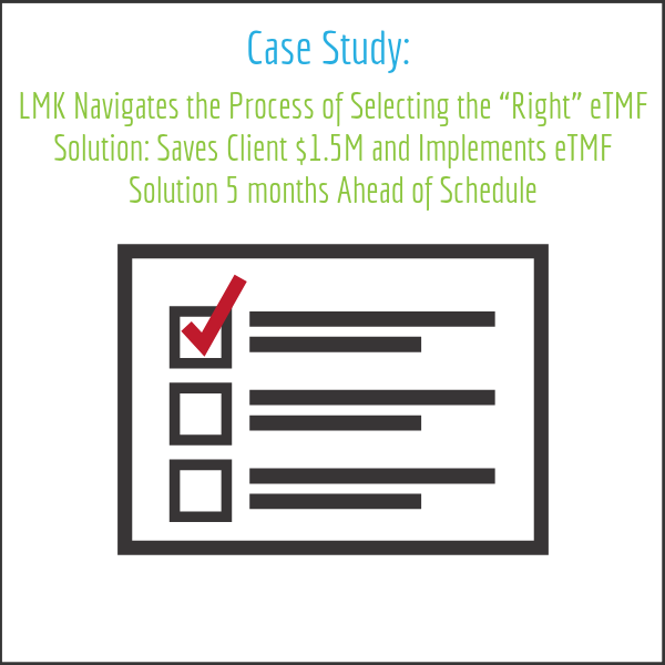 LMK Navigates the Process of Selecting the “Right” eTMF Solution: Saves ...